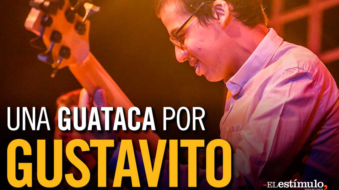 ¡Con "Una guataca para Gustavito" volvemos al escenario! | El Estímulo