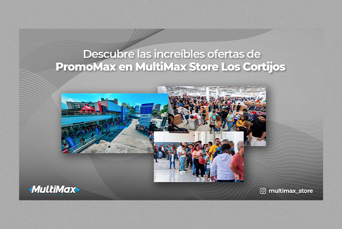 Descubre las ofertas de PromoMax en MultiMax Store Los Cortijos | El Estímulo
