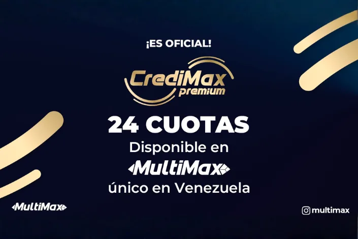 CrediMax Premium 24 cuotas, la nueva apuesta de MultiMax | El Estímulo